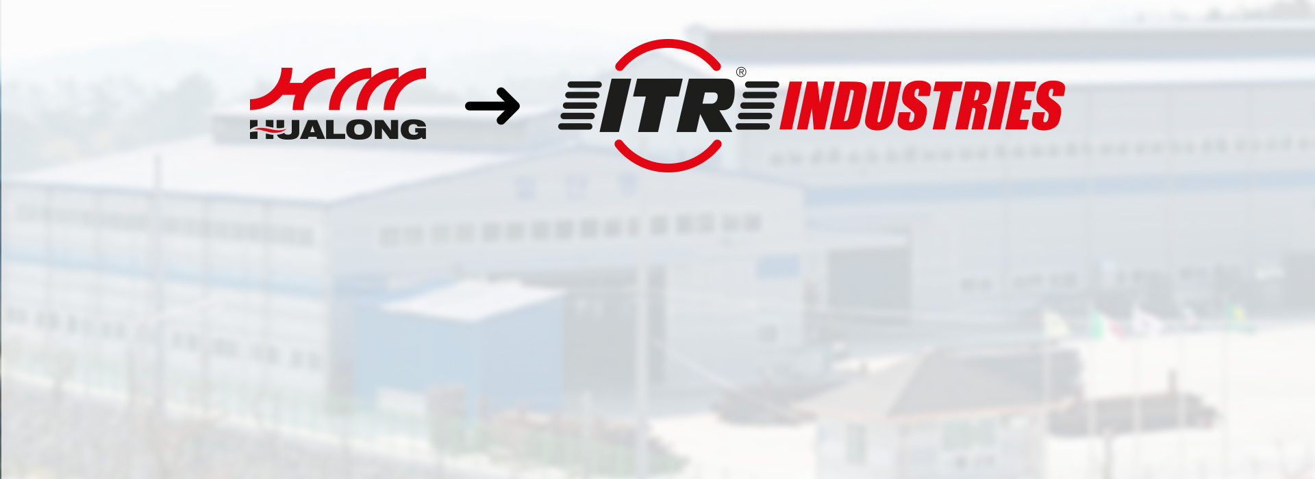 HUALONG MACHINERY has changed its name in ITR Industries | ITR